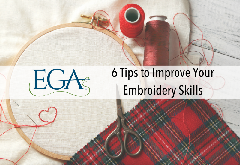 6 Tips for Improving Embroidery Skills | Embroiderers’ Guild of America