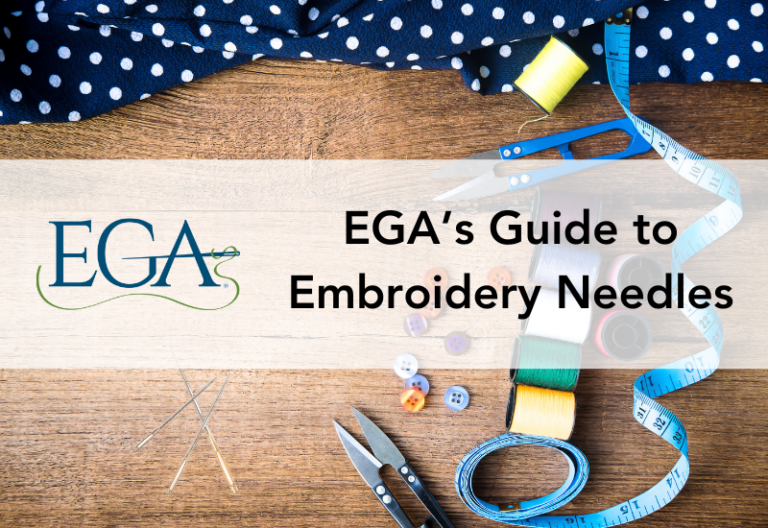 EGA's Guide to Embroidery Needles | Embroiderers’ Guild of America